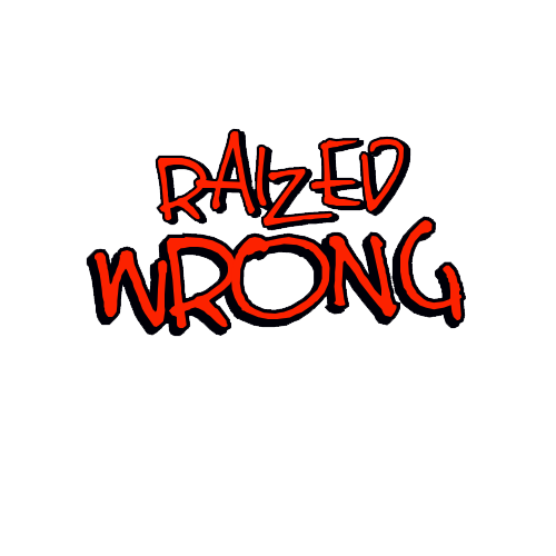 Raized Wrong Merch