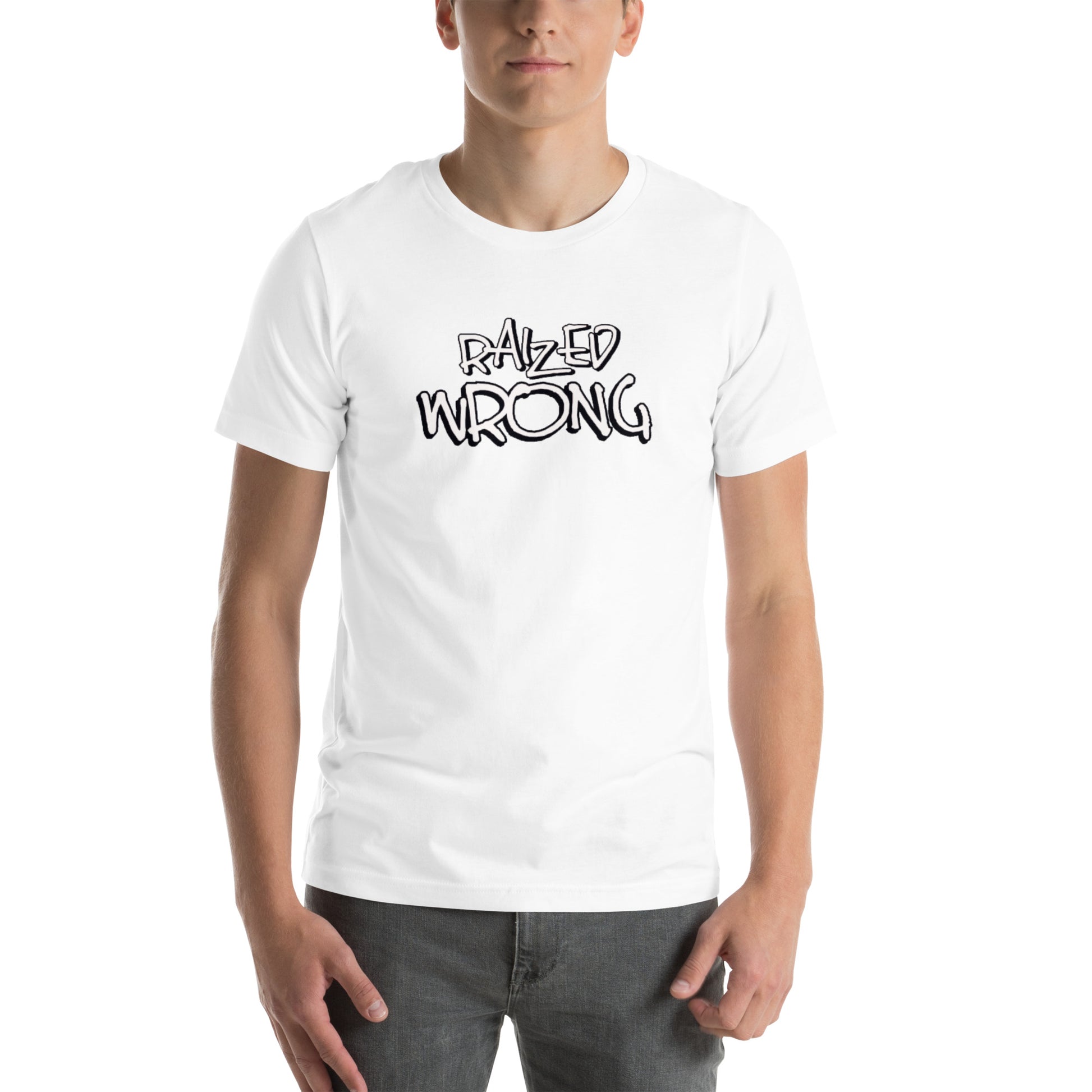 Unisex t-shirt – Raized Wrong